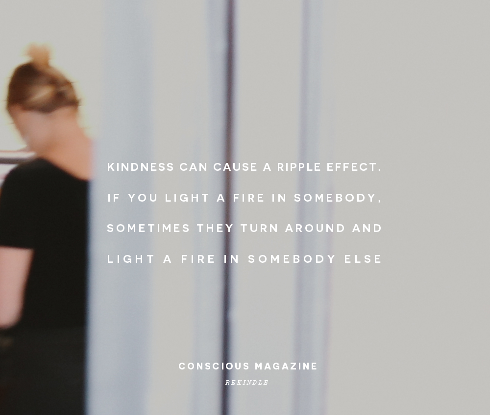 Kindness Can Cause A Ripple Effect Kindness Can Cause A Ripple Effect