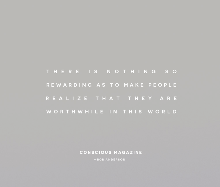 There is nothing so rewarding as to make people realize that they are ...