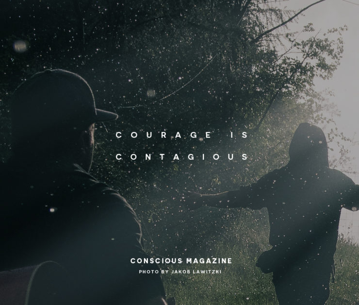 Courage Is Contagious